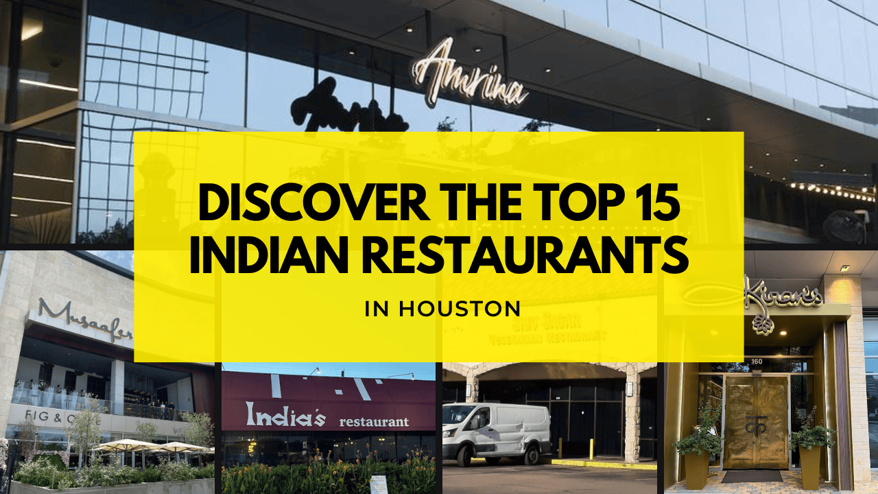 Top 15 Indian Restaurants in Houston (2025) – Best Places to Eat
